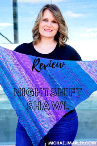 Nightshift Shawl Pattern: Review and Reveal | Michaeli Marler